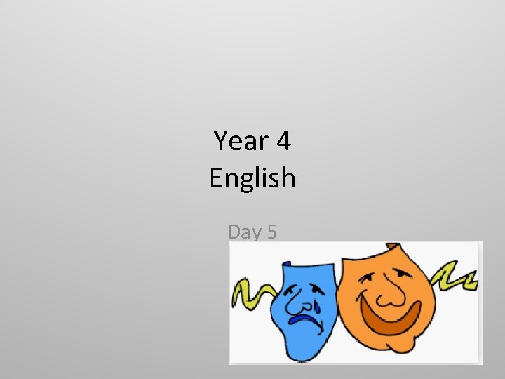Year 4 English Day 5 Reading Read the
