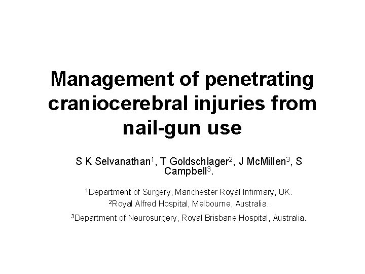 Management of penetrating craniocerebral injuries from nailgun use