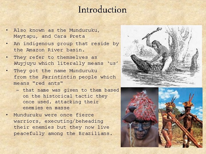 Mundurucu People Cultural Universals Presentation By Shanoon Shariqa