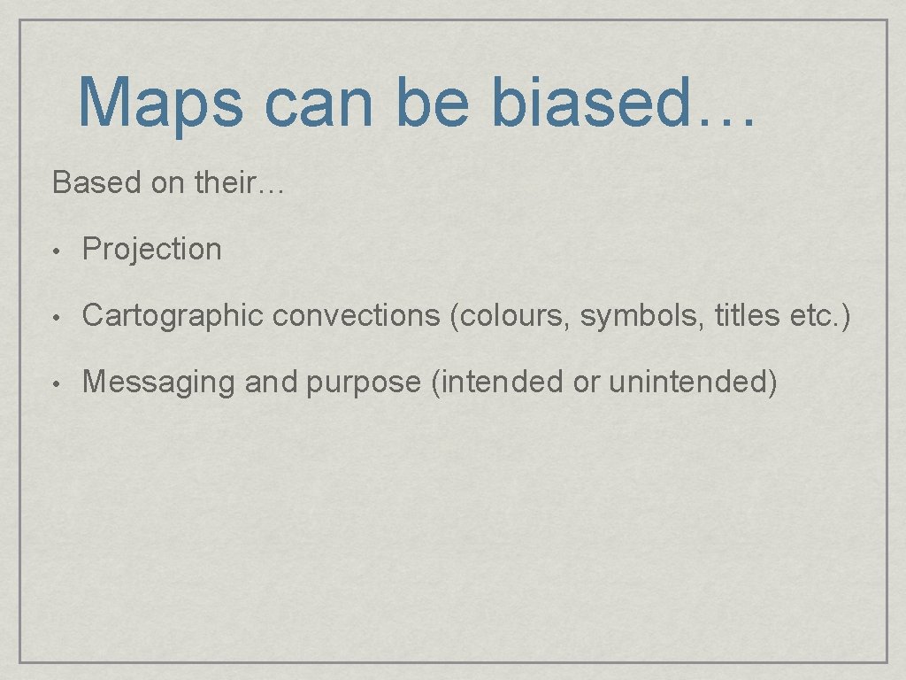 Maps as Media Projecting Cultural Biases Maps and