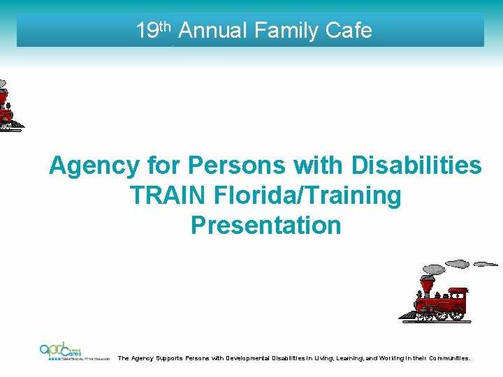 19 th Annual Family Cafe Agency for Persons