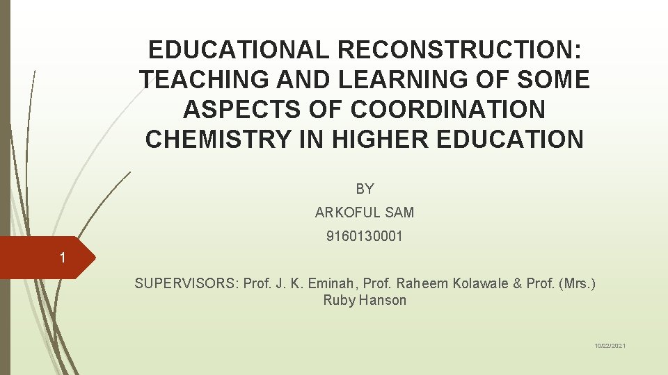 EDUCATIONAL RECONSTRUCTION TEACHING AND LEARNING OF SOME ASPECTS