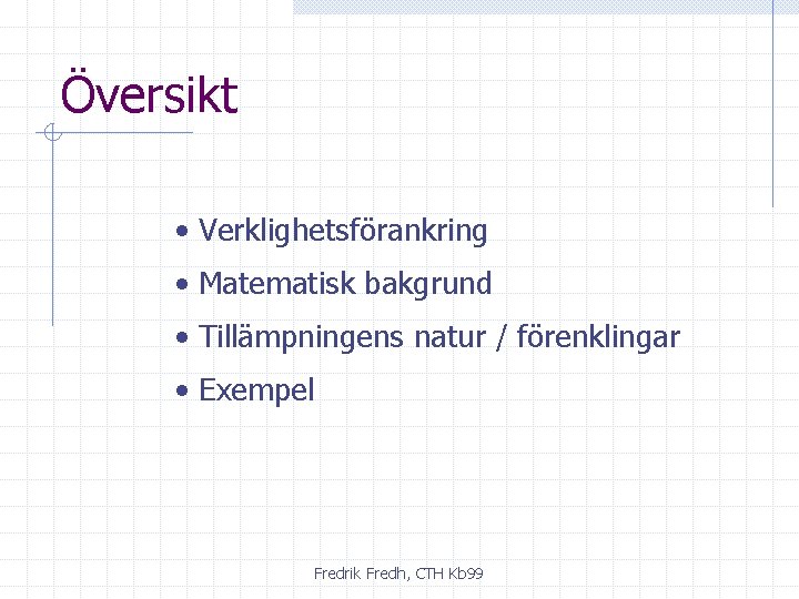 Matematisk Modell Av Slambehllare Fredrik Fredh Projektarbete i