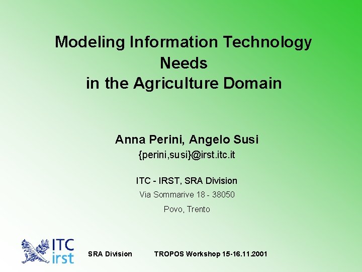 Modeling Information Technology Needs in the Agriculture Domain