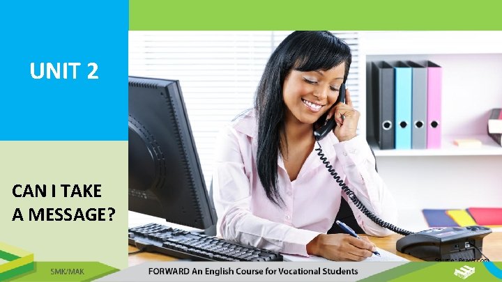 UNIT 2 CAN I TAKE A MESSAGE Source