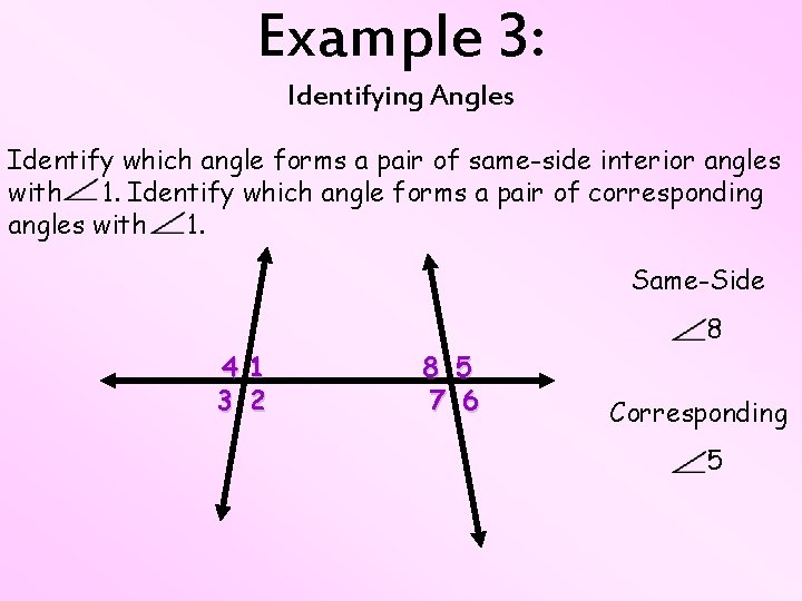 Chapter 3 Lesson 1 Objective To indentify angles