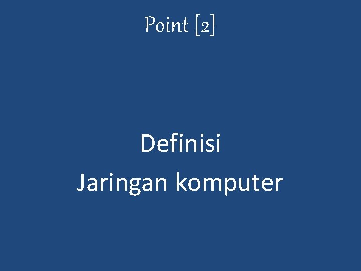 PertemuanI DASARDASAR Jaringan Komputer Point Bahasan 1 Sejarah