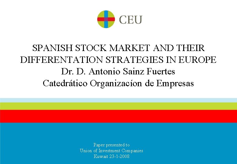 SPANISH STOCK MARKET AND THEIR DIFFERENTATION STRATEGIES IN