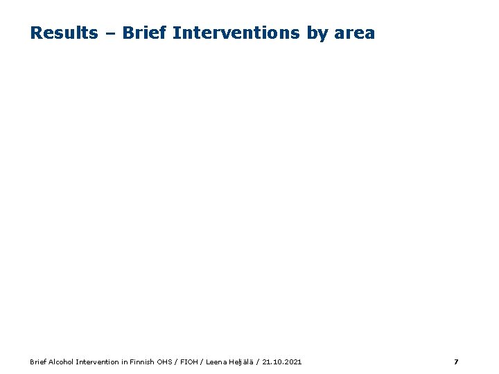 Brief Alcohol Intervention in Finnish Occupational Health Services