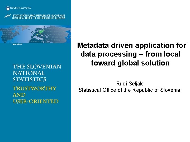 Metadata driven application for data processing from local