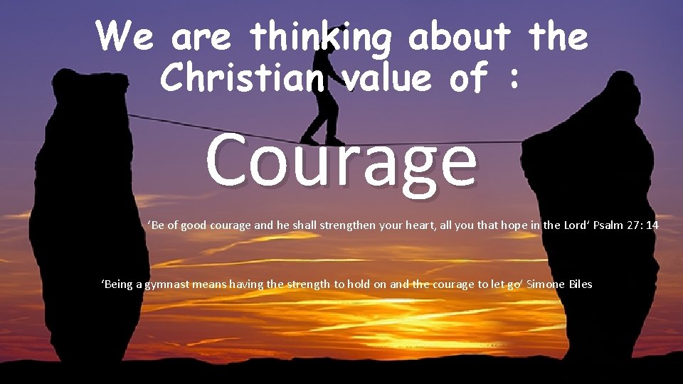 Our Christian Values We are thinking about the