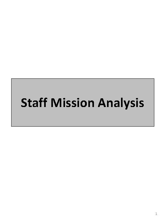 Staff Mission Analysis 1 Intelligence ACOS SG2 Intelligence