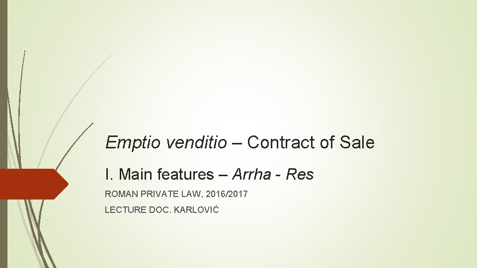Emptio venditio Contract of Sale I Main features