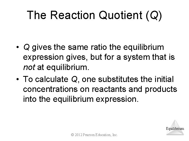 Lecture Presentation Chapter 15 Chemical Equilibrium 2012 Pearson