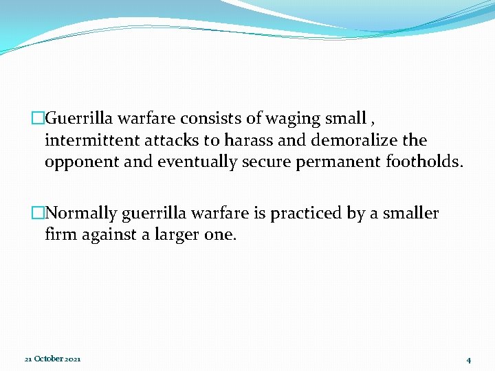 GUERRILLA WARFARE The Modern Marketing Strategy Presented By