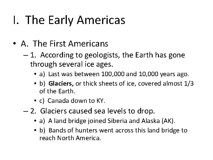 I The Early Americas A The First Americans