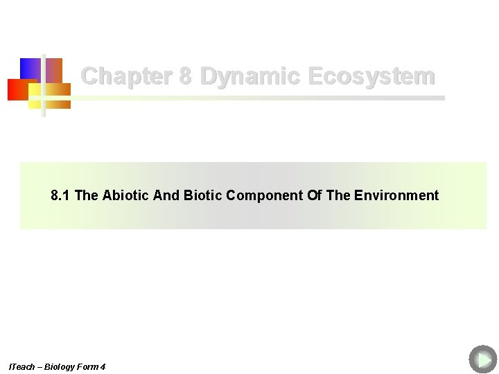 Chapter 8 Dynamic Ecosystem 8 1 The Abiotic