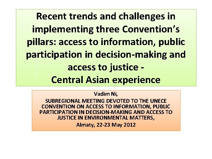 Recent trends and challenges in implementing three Conventions