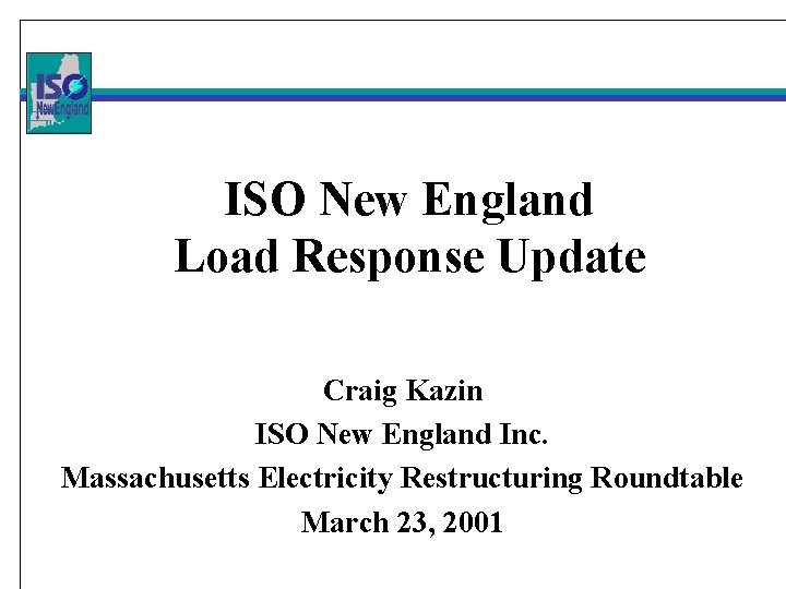 ISO New England Load Response Update Craig Kazin