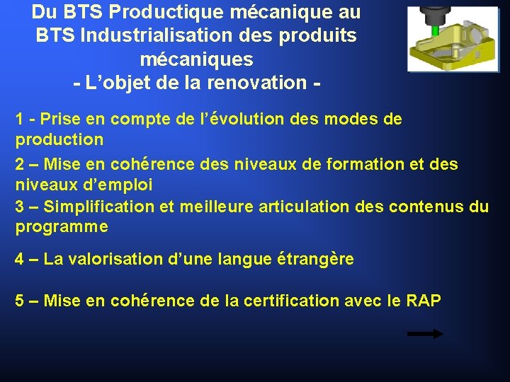 Du BTS Productique mcanique au BTS Industrialisation des