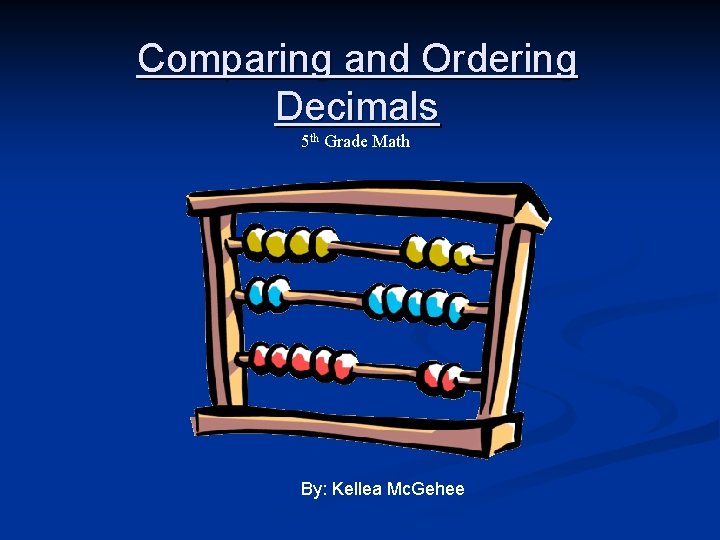 Comparing and Ordering Decimals 5 th Grade Math