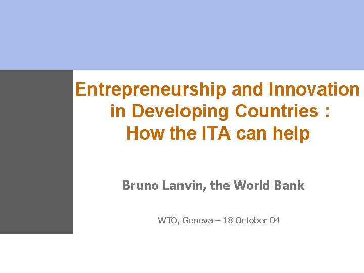 Entrepreneurship and Innovation in Developing Countries How the