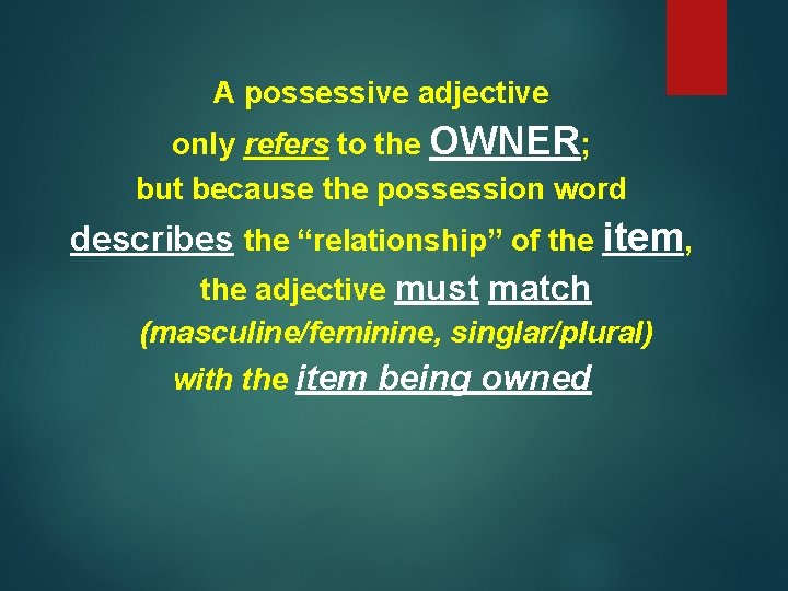 Possessive adjectives SHOWING OWNERSHIP Possessive adjectives show ...