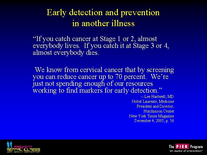 Preventing Psychotic Disorders by Early Detection and Intervention
