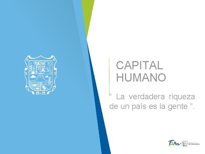 CAPITAL HUMANO La verdadera riqueza de un pas