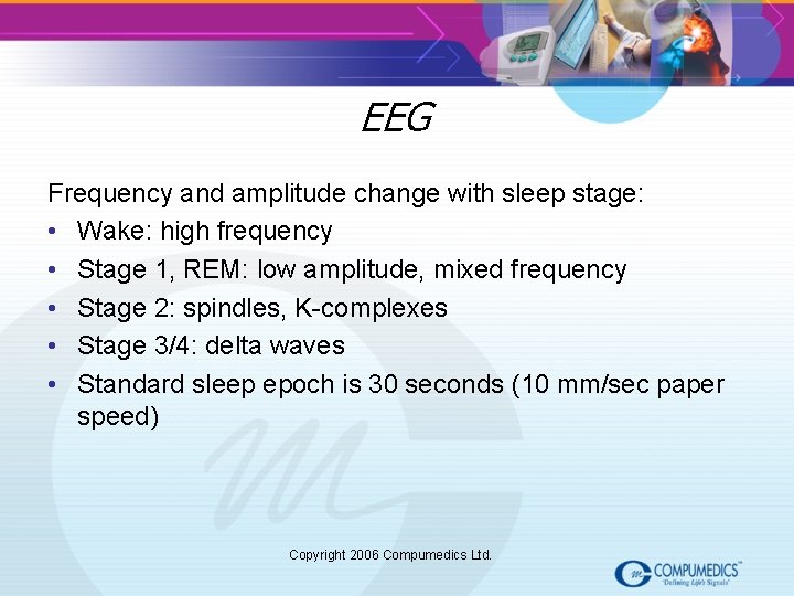 Basics of Polysomnography PSG Testing Copyright 2006 Compumedics