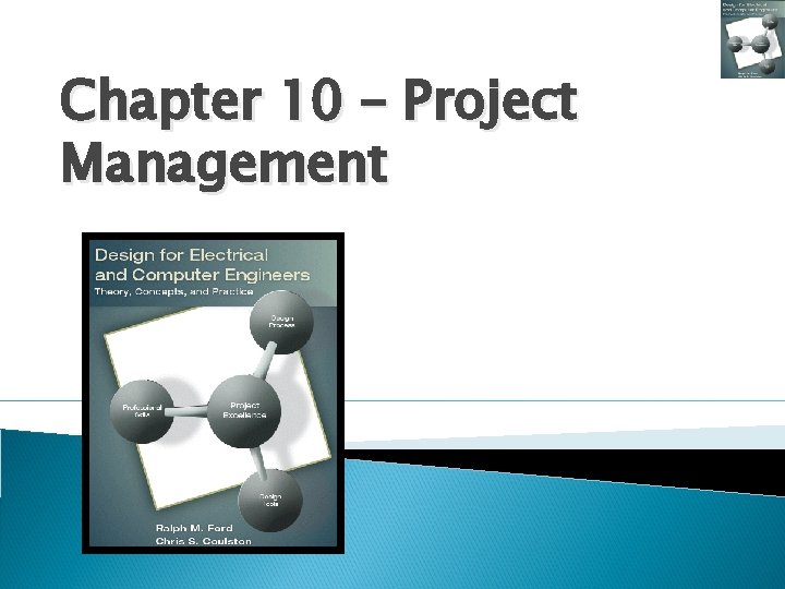 Chapter 10 Project Management Motivation Engineers are regularly