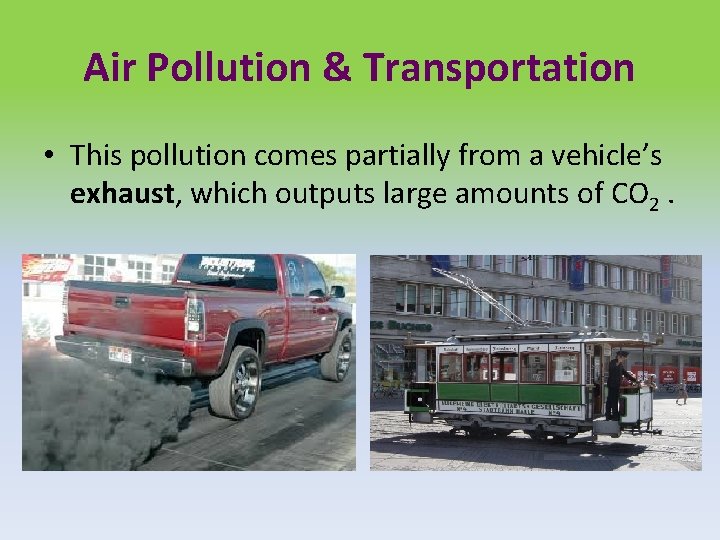 Sustainable Transportation Ariana Gillooly Melina Gray Matthew Sinex