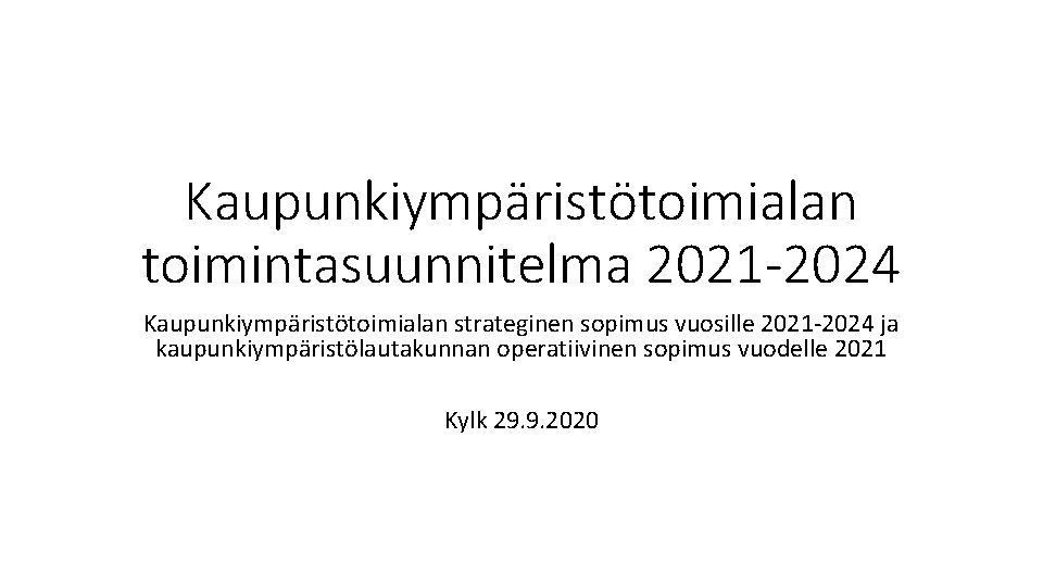 Kaupunkiympristtoimialan toimintasuunnitelma 2021 2024 ...