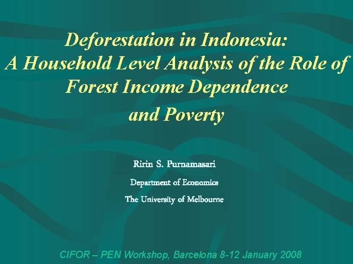 Deforestation in Indonesia A Household Level Analysis of