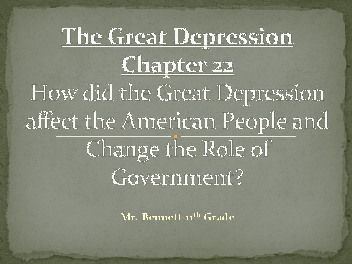 The Great Depression Chapter 22 How did the