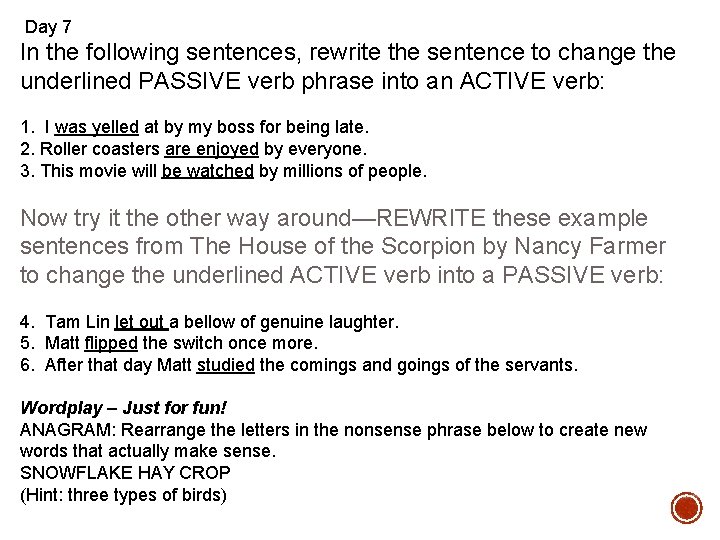 Active vs Passive Voice Write this down Active
