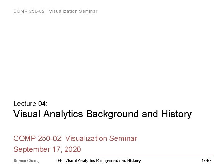 COMP 250 02 Visualization Seminar Lecture 04 Visual