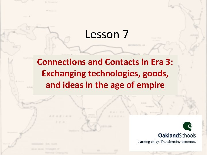 Lesson 7 Connections and Contacts in Era 3