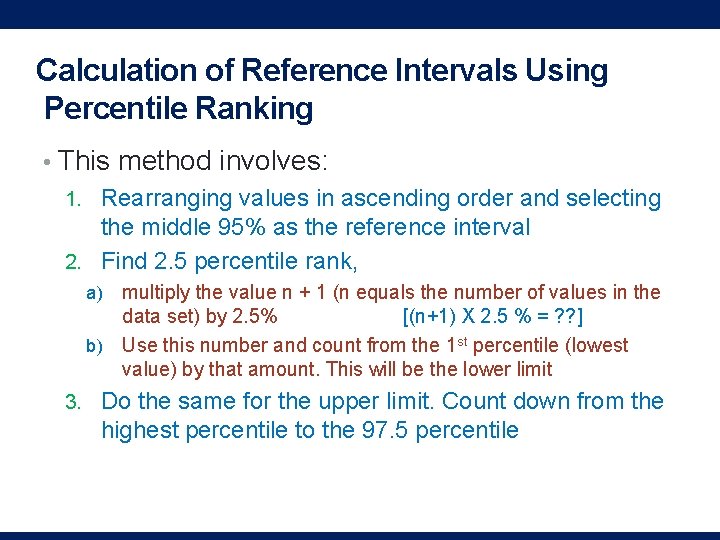 QUALITY ASSURANCE Reference Intervals Normal range or Reference