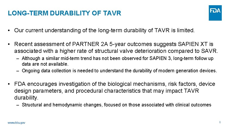 TAVR Durability The FDA Perspective Jennifer M Bastijanic