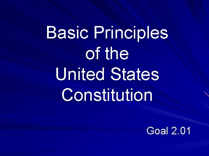 Basic Principles of the United States Constitution Goal