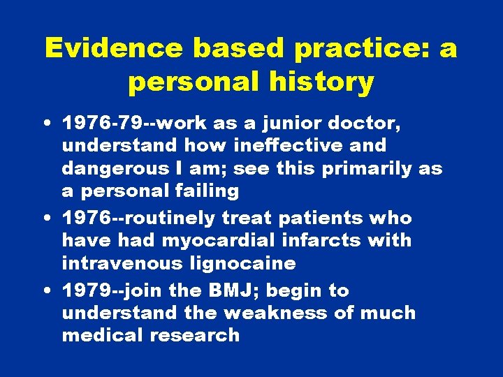 Evidence based practice not medicine perspectives of an
