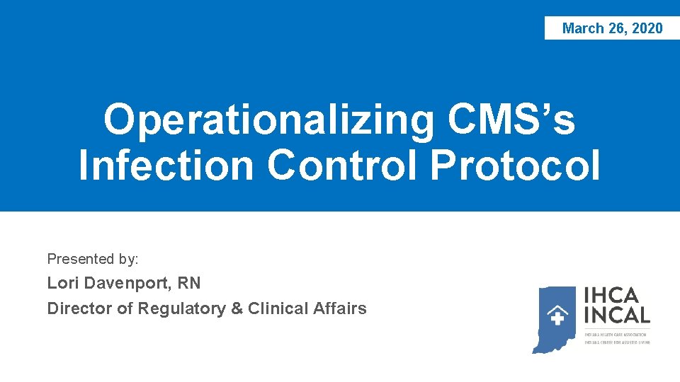 March 26 2020 Operationalizing CMSs Infection Control Protocol