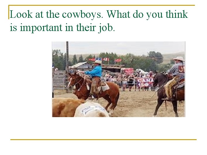 Unit 7 Work Lecture Four Twentyfirst century cowboys
