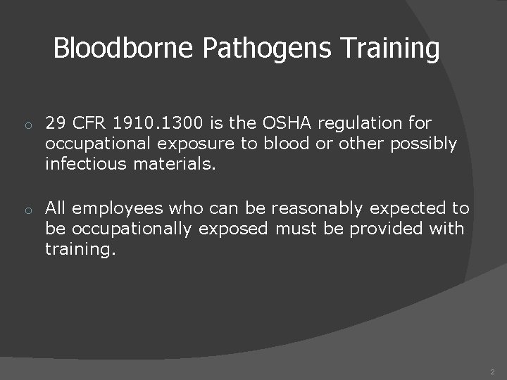 BLOODBORNE PATHOGEN TRAINING 2010 1 Bloodborne Pathogens Training