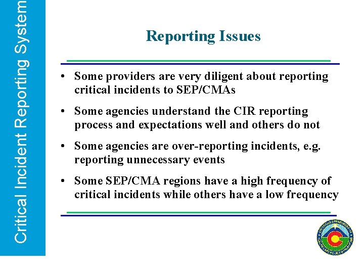 Critical Incident Reporting System CIRS Linda Metzger Colorado