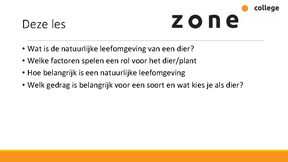 Biologie 2 H 1 Natuurlijke leefomgeving Deze les