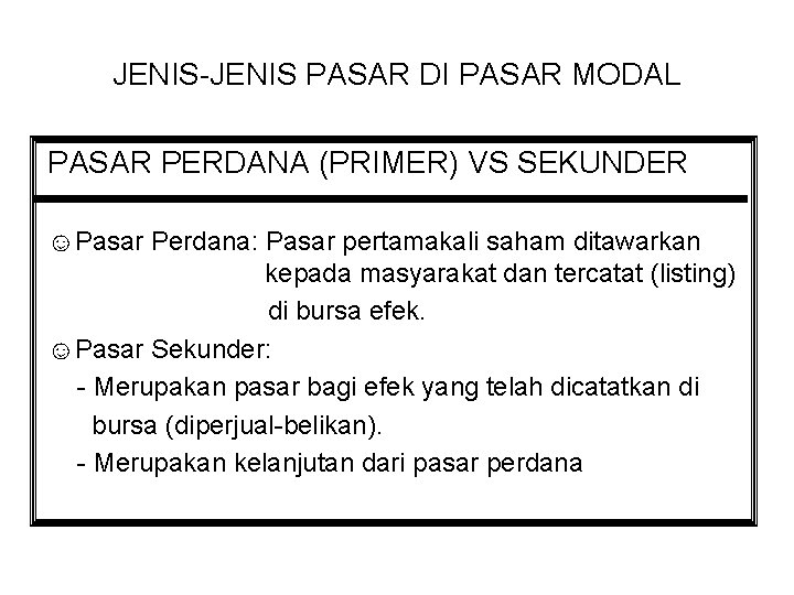 JENISJENIS PASAR DI PASAR MODAL PASAR PERDANA PRIMER