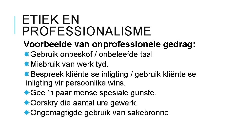 ETIEK EN PROFESSIONALISME Kwartaal 1 Onderwerp 3 Besigheidsrolle