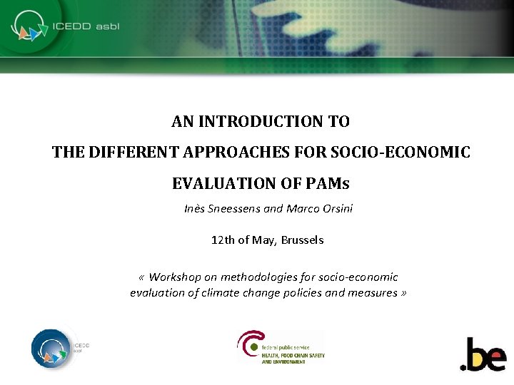 AN INTRODUCTION TO THE DIFFERENT APPROACHES FOR SOCIOECONOMIC